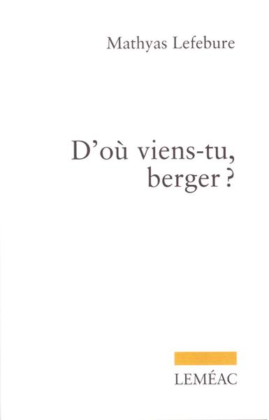 D’où viens-tu, berger ? – Leméac