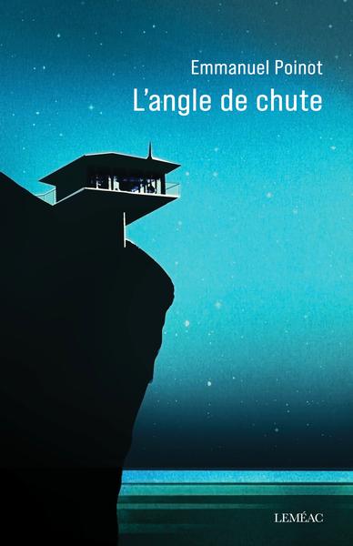 L’angle de chute – Leméac