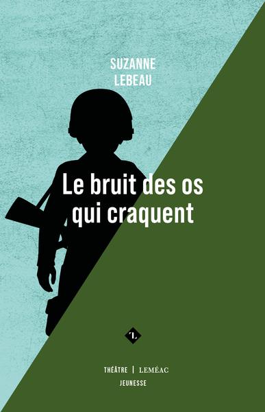 Le bruit des os qui craquent – Leméac