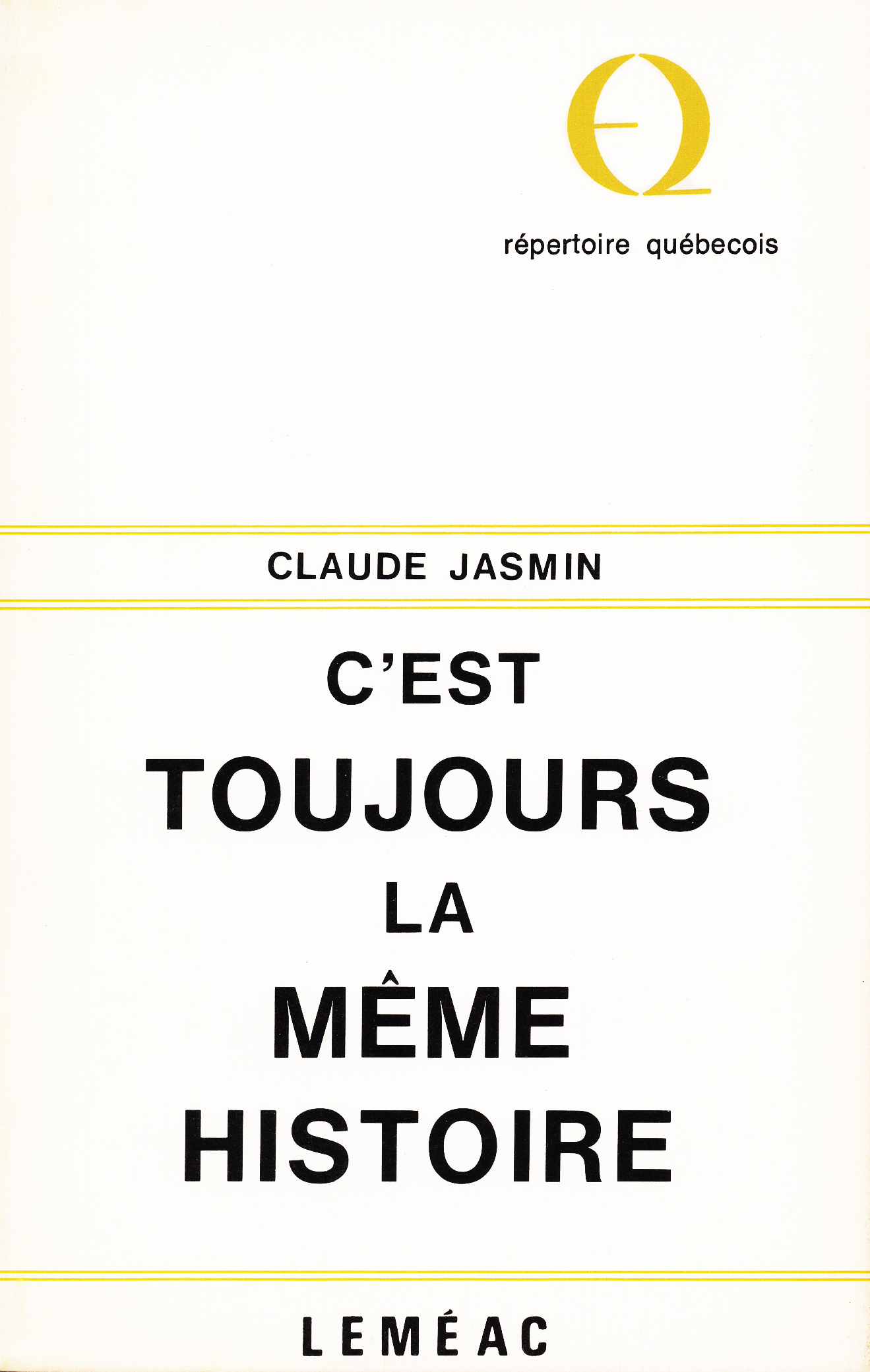 C’est toujours la même histoire – Leméac