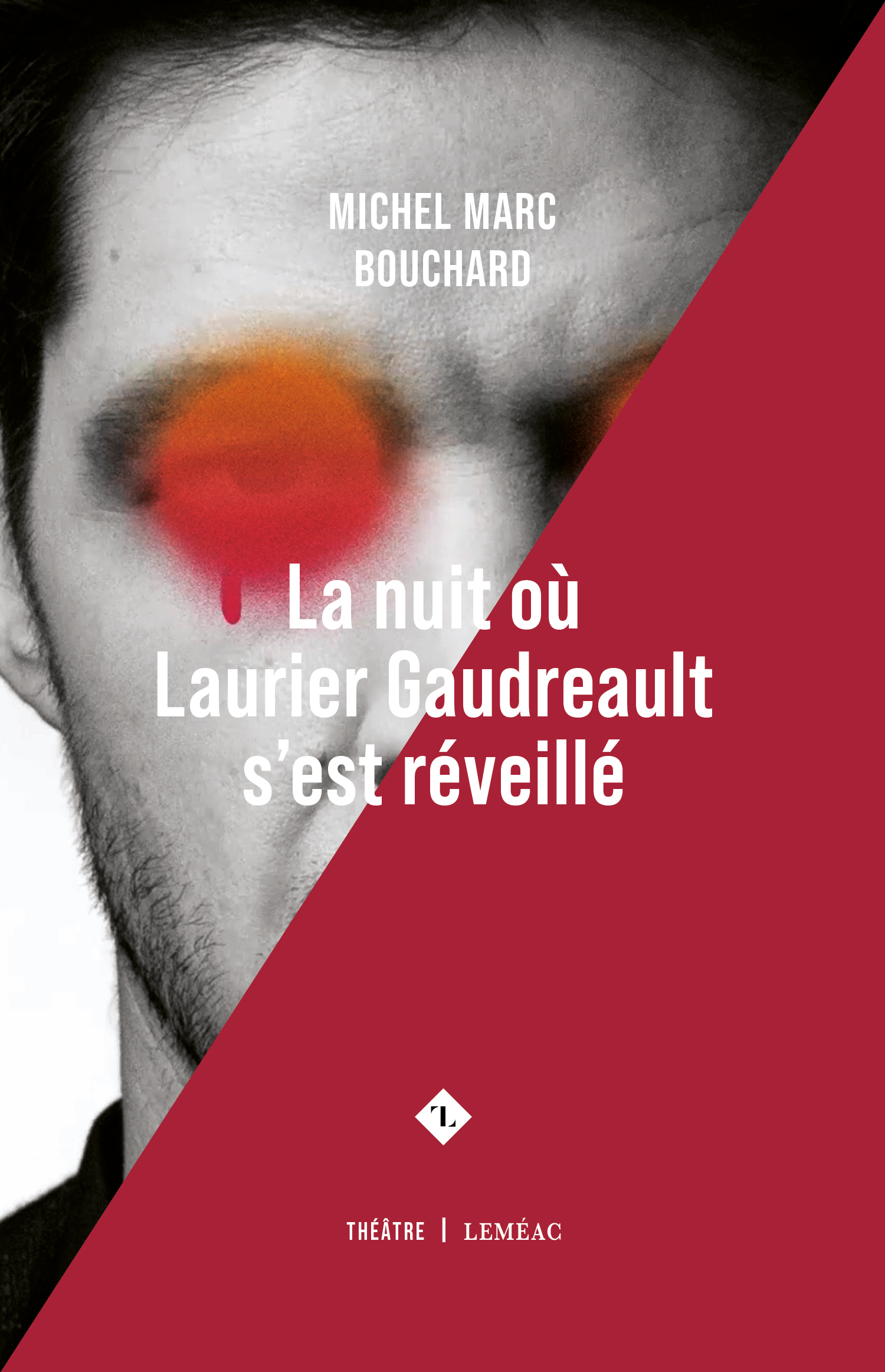 La nuit où Laurier Gaudreault s’est réveillé – Leméac