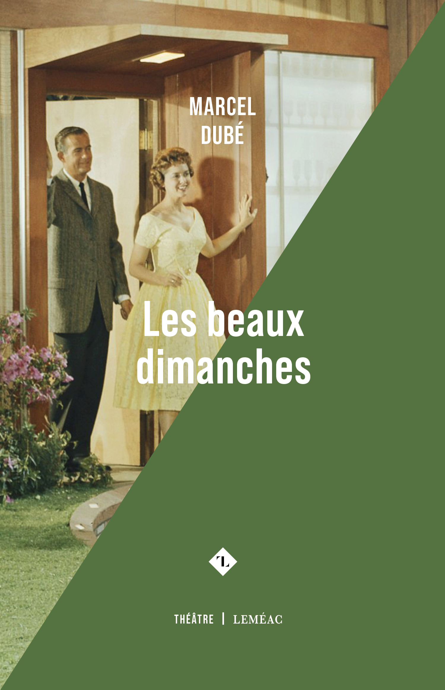 Les beaux dimanches – Leméac
