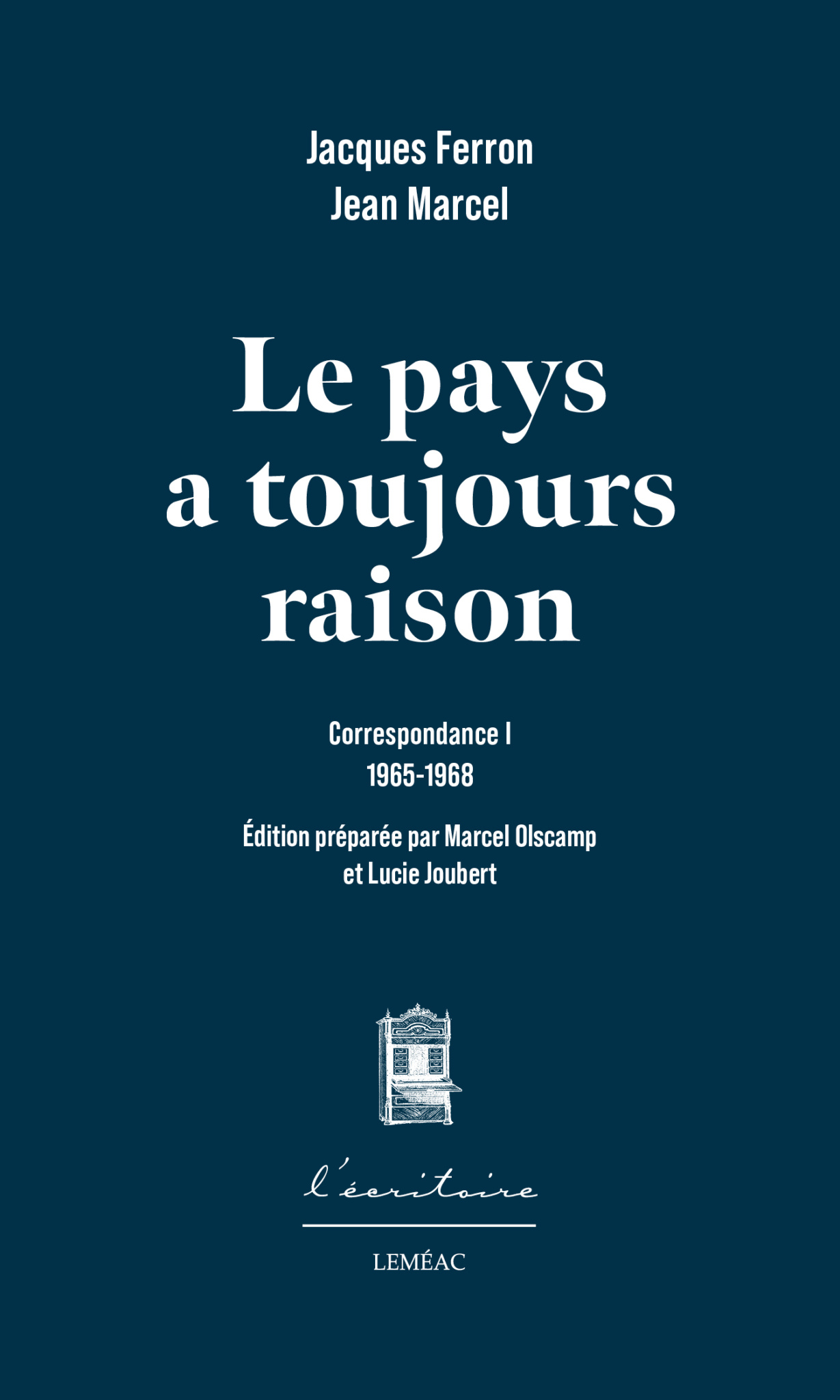 Le pays a toujours raison – Leméac