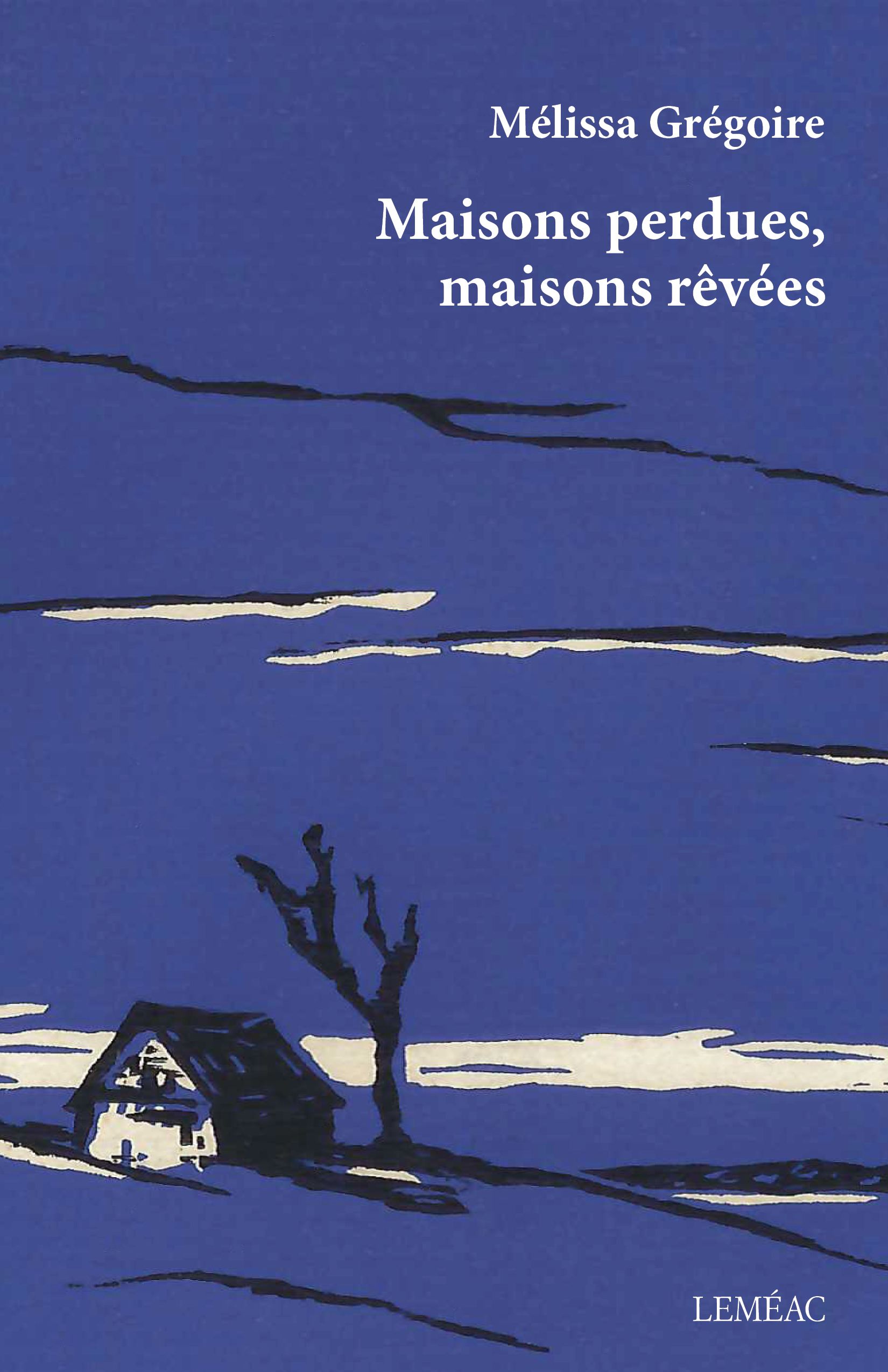 Maisons perdues, maisons rêvées – Leméac